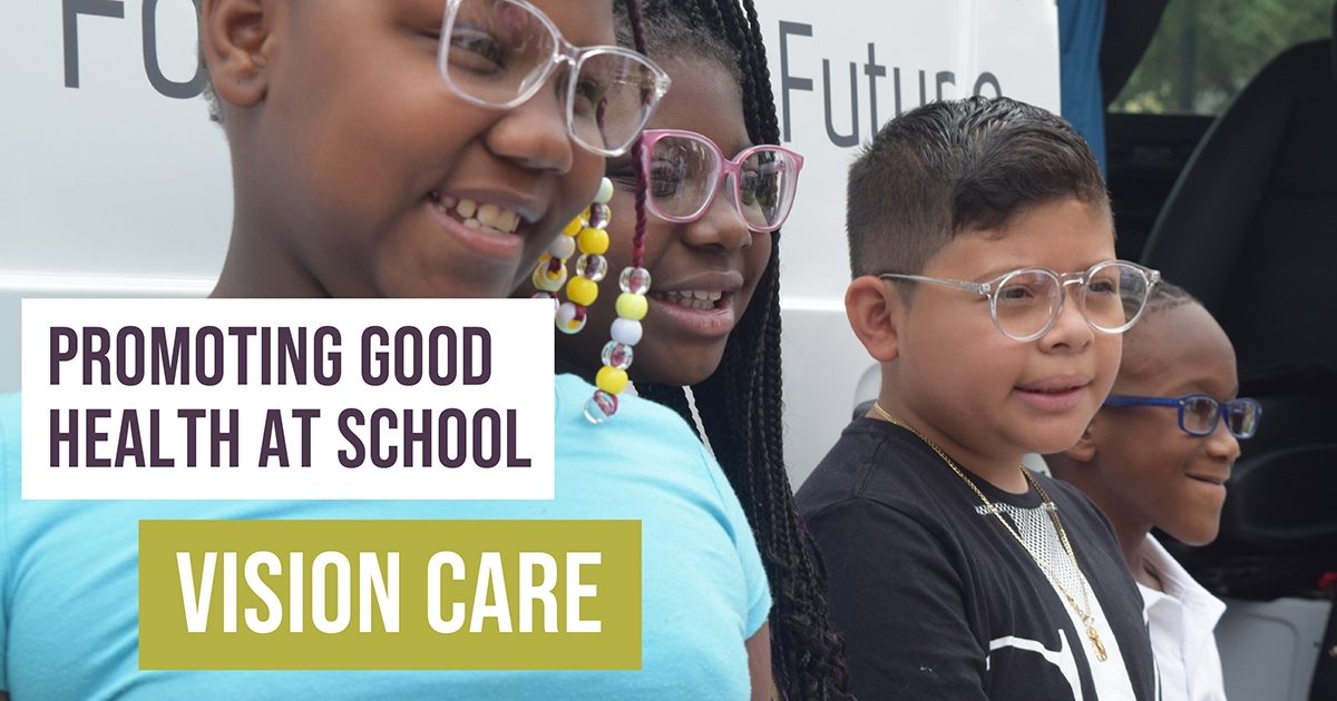 Promoting Good Health at School Vision Care - The Duke Endowment 2022 ...